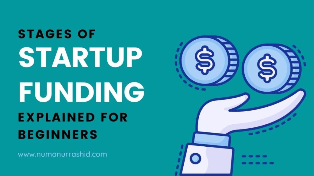 Stages of Startup Funding Explained for Beginners | Numanur Rashid